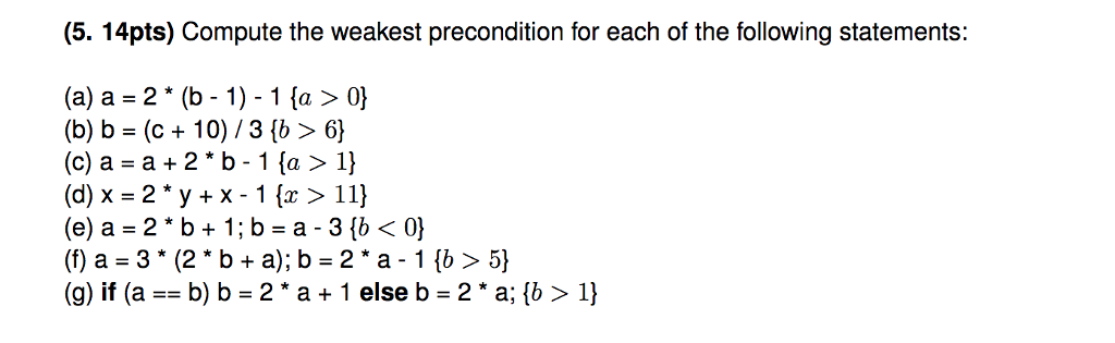 Solved (5. 14pts) Compute the weakest precondition for each | Chegg.com