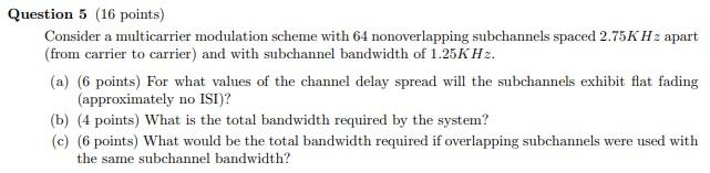 Solved Question 5 (16 points) Consider a multicarrier | Chegg.com