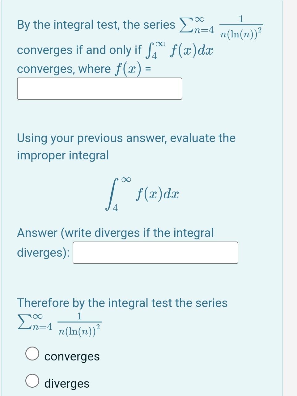 Solved By the integral test, the series ∑n=4∞n(ln(n))21 | Chegg.com