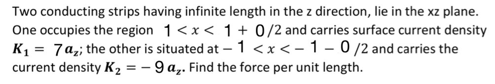 Solved Two conducting strips having infinite length in the z | Chegg.com