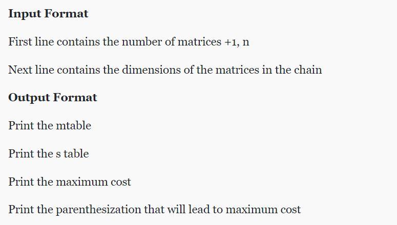 Solved Maximum cost for matrix chain multiplication Modify | Chegg.com