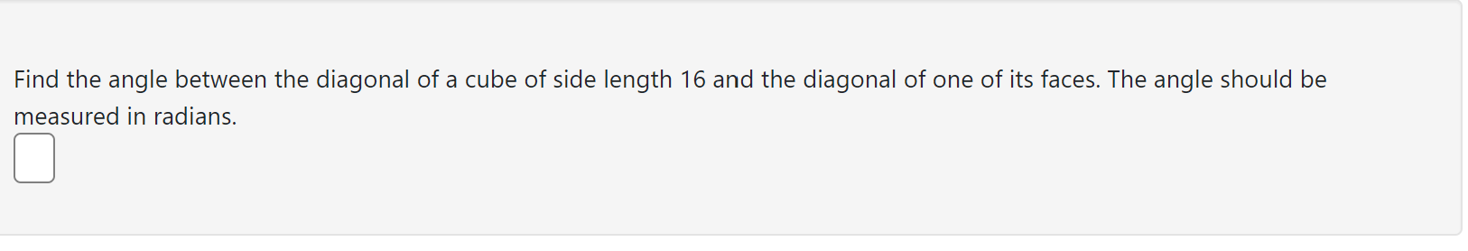 Solved Find the angle between the diagonal of a cube of side | Chegg.com