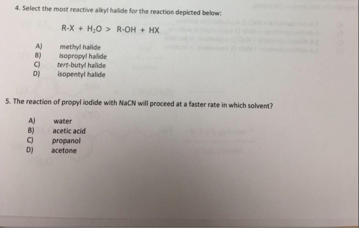 Solved 4. Select the most reactive alkyl halide for the | Chegg.com