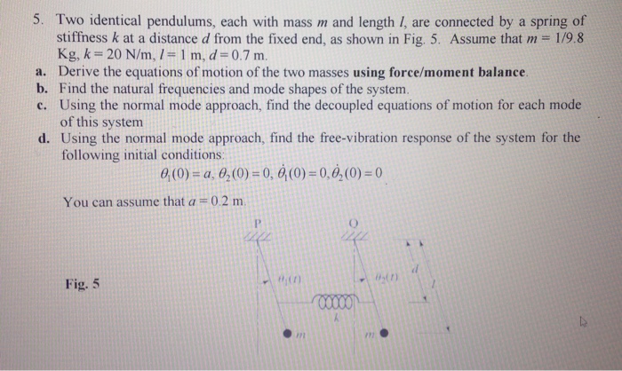 Solved Two identical pendulums, each with mass m and length | Chegg.com