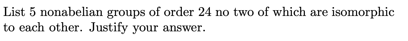 Solved Groups and symmetry List 5 ﻿nonabelian groups of | Chegg.com