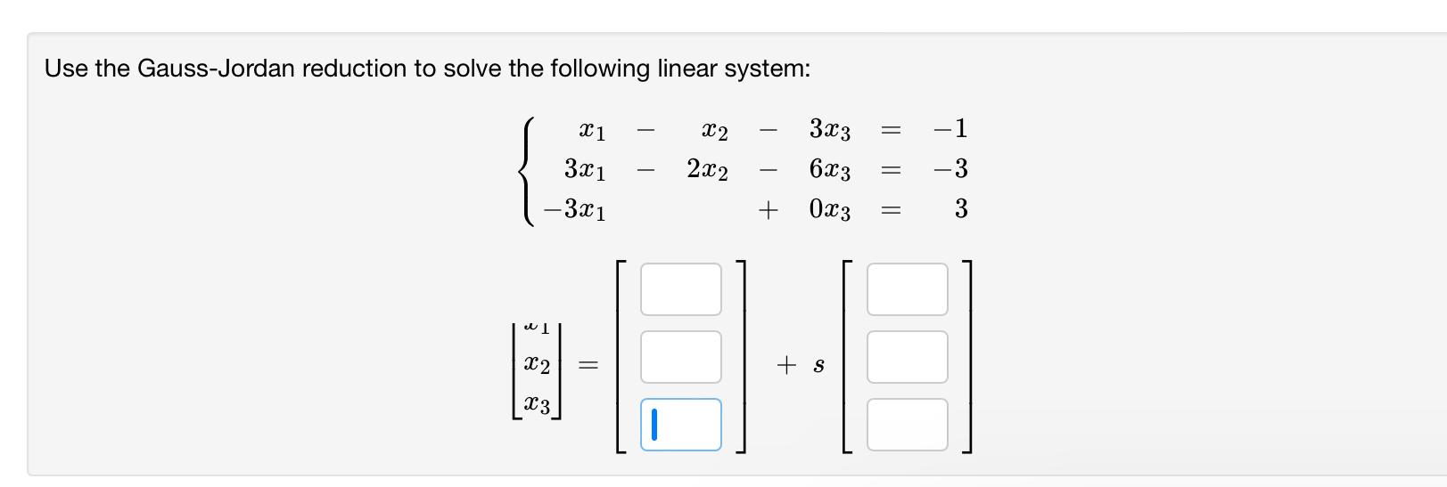 Solved Use the Gauss-Jordan reduction to solve the following | Chegg.com