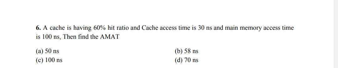 Solved 6. A cache is having 60% hit ratio and Cache access | Chegg.com