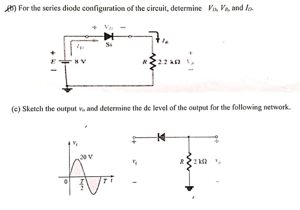 Solved (b) For the series diode configuration of the | Chegg.com