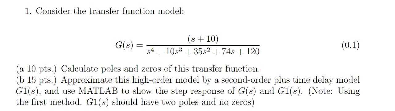 Solved 1. Consider the transfer function model: G(s) (s + | Chegg.com