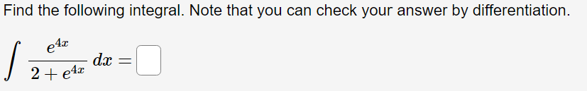 Solved Find the following integral. Note that you can check | Chegg.com