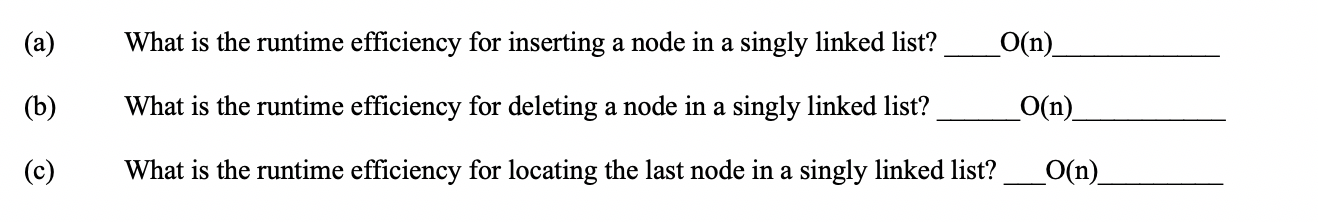 Solved (a) What is the runtime efficiency for inserting a | Chegg.com