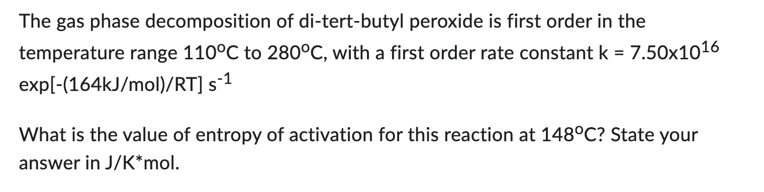 Solved The gas phase decomposition of di-tert-butyl peroxide | Chegg.com