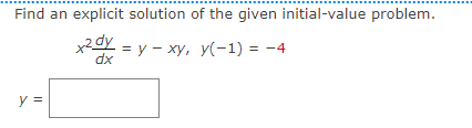 Solved Find an explicit solution of the given initial-value | Chegg.com