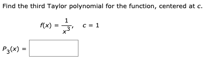 Solved Find the third Taylor polynomial for the function, | Chegg.com