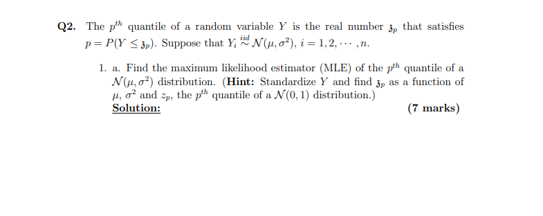 Solved Q2. The pth quantile of a random variable Y is the | Chegg.com