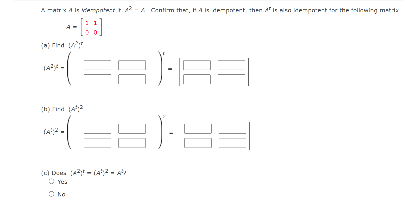 Solved A matrix A is idempotent if A2 = A. Confirm that, if | Chegg.com