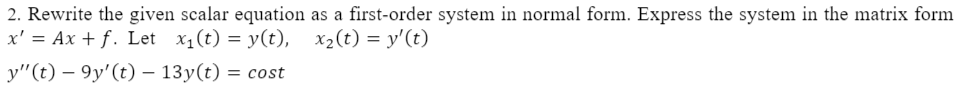 Solved 2. Rewrite the given scalar equation as a first-order | Chegg.com