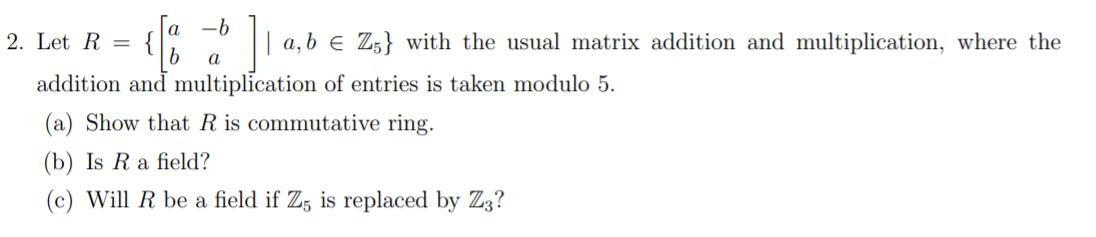 Solved la b 2. Let R = { | a,b € Z;} with the usual matrix | Chegg.com