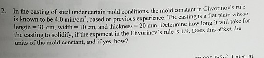 Solved 2. In th e casting of steel under certain mold | Chegg.com