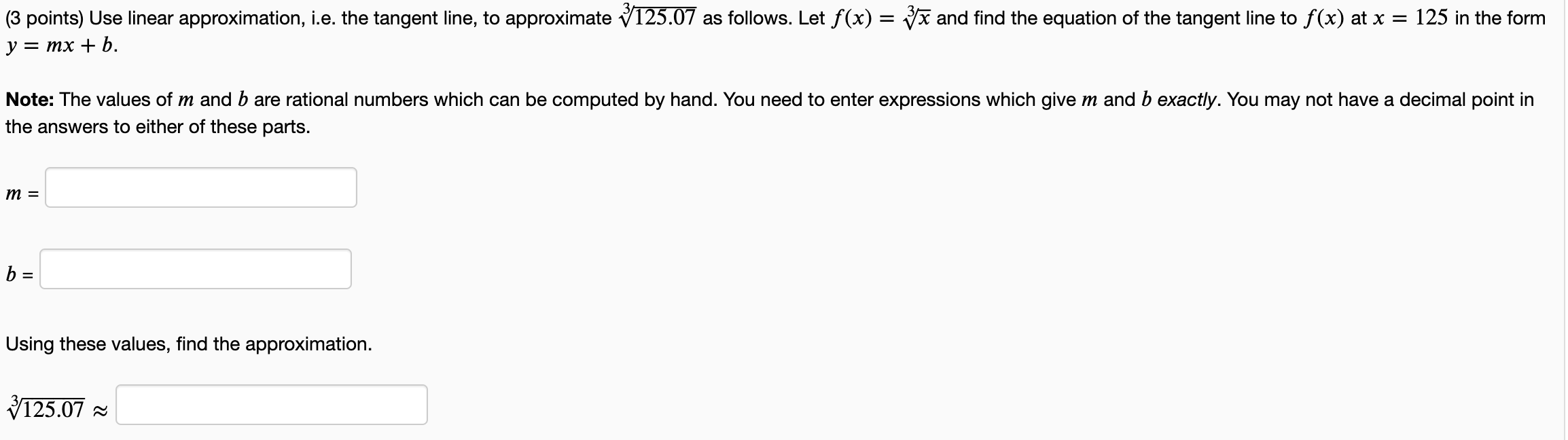 Solved (3 points) Use linear approximation, i.e. the tangent | Chegg.com