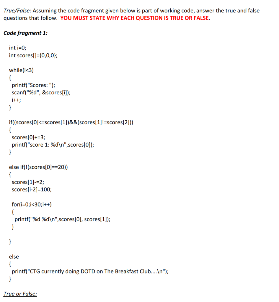 Solved True/False: Assuming the code fragment given below is | Chegg.com