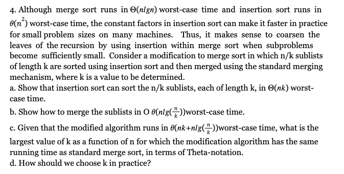 Solved 4. Although merge sort runs in @nlgn) worst-case time | Chegg.com