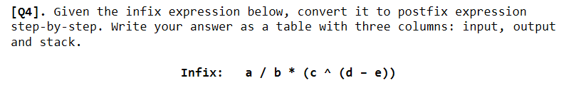 Solved [24]. Given the infix expression below, convert it to | Chegg.com