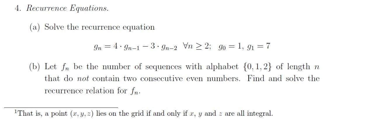 Solved 4. Recurrence Equations. (a) Solve the recurrence | Chegg.com
