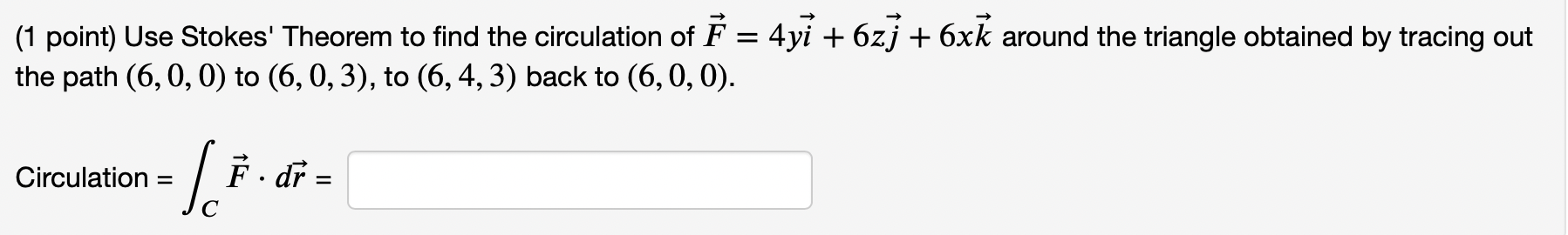Solved (1 point) Use Stokes' Theorem to find the circulation | Chegg.com