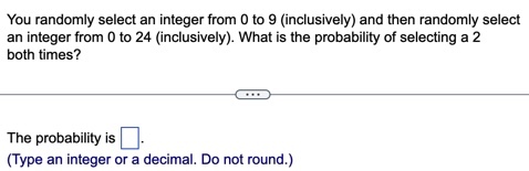 Solved You randomly select an integer from 0 to 9 | Chegg.com