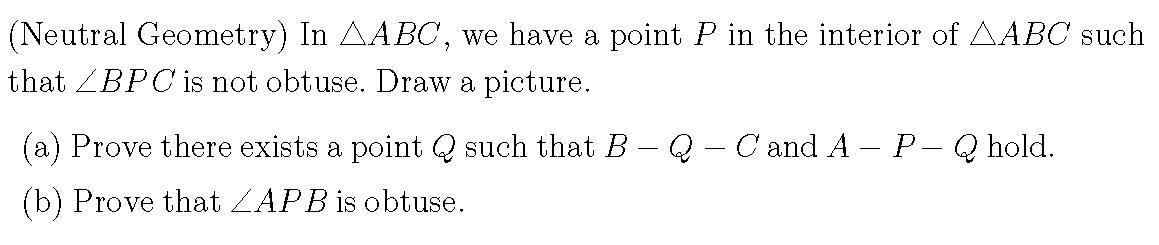 Solved (Neutral Geometry) In AABC, we have a point P in the | Chegg.com