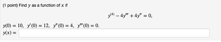 Solved ( 1 point) Find y as a function of x if | Chegg.com