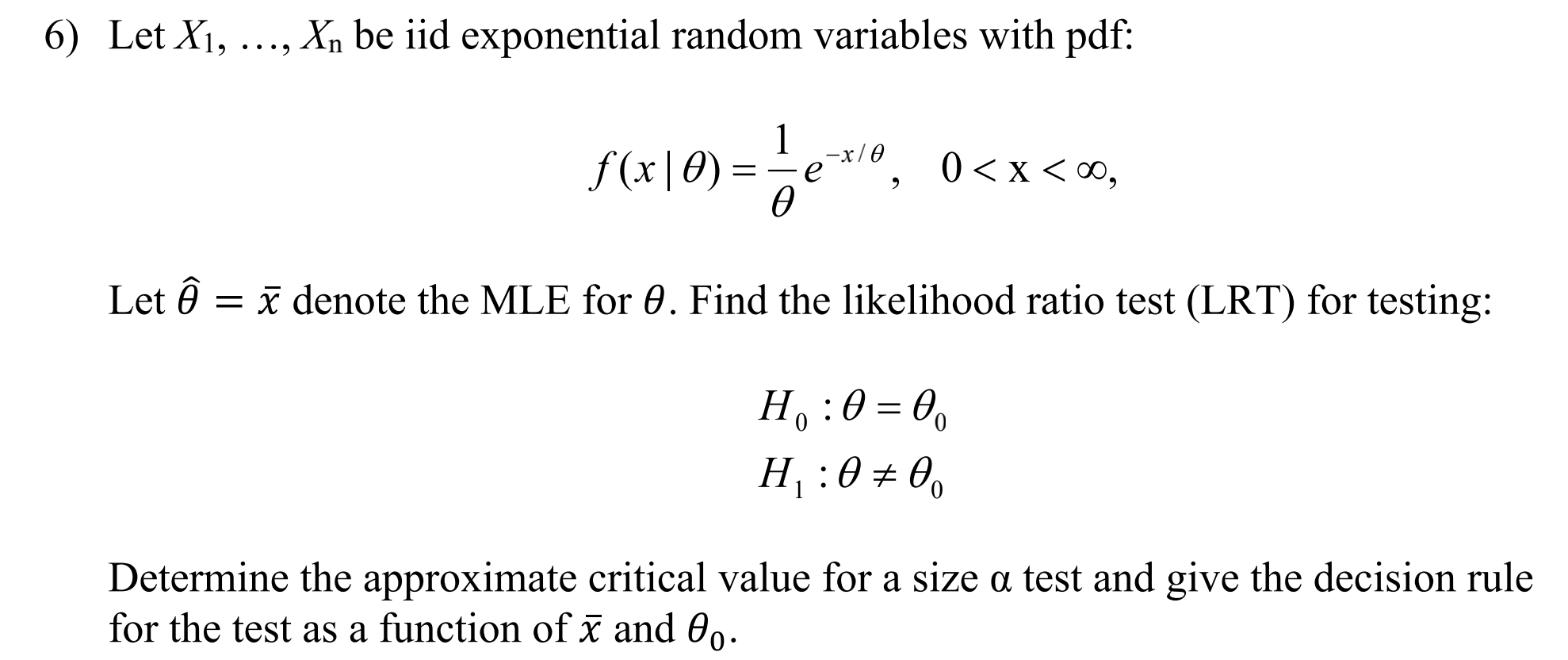 Solved 6) Let X1, ..., X, be iid exponential random | Chegg.com