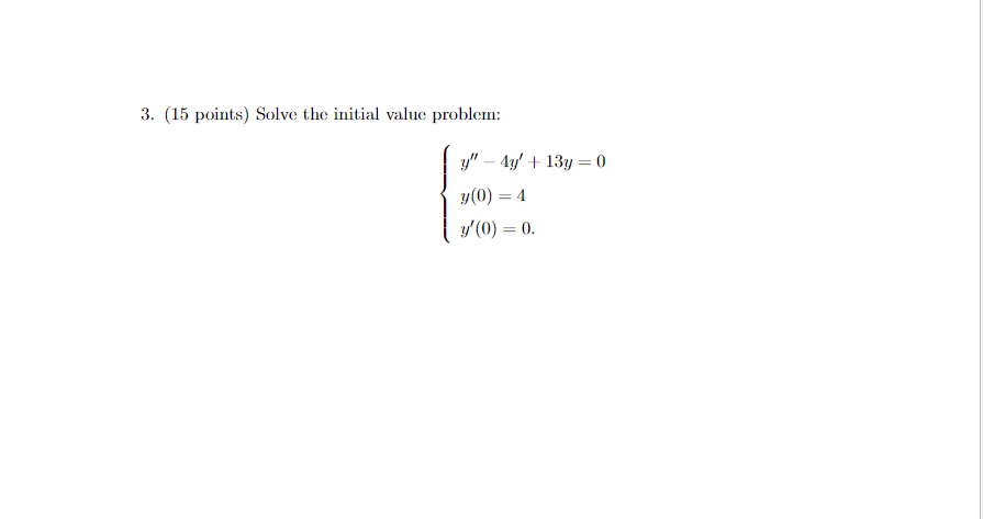 Solved 1. (15 points) Solve the initial value problem: 8y" + | Chegg.com