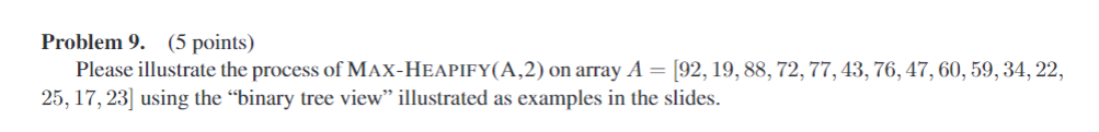 Solved Problem 9. (5 points) Please illustrate the process | Chegg.com