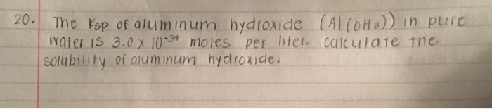 Solved The Ksp of aluminum hydroxide (Al(OH_3)) in pure | Chegg.com