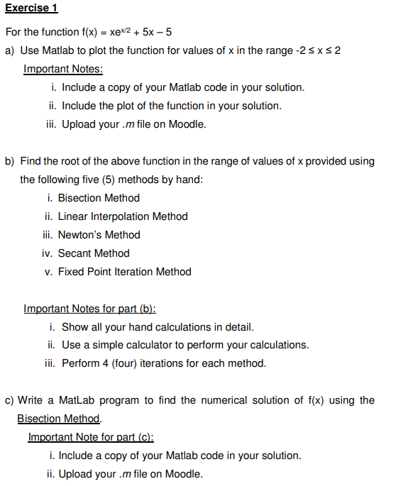 Solved For the function f(x)=xex/2+5x−5 a) Use Matlab to | Chegg.com
