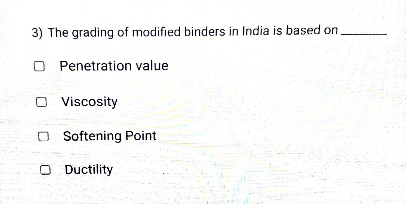 Solved 3) The grading of modified binders in India is based | Chegg.com