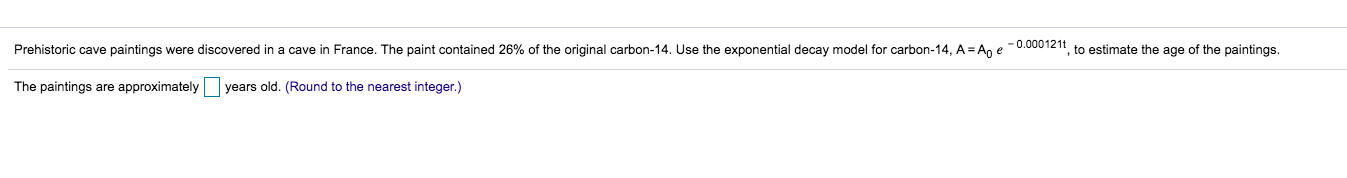 Solved Prehistoric cave paintings were discovered in a cave | Chegg.com
