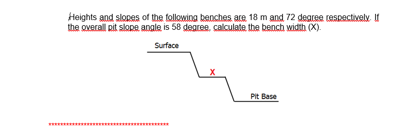 Solved Heights and slopes of the following benches are 18 m | Chegg.com