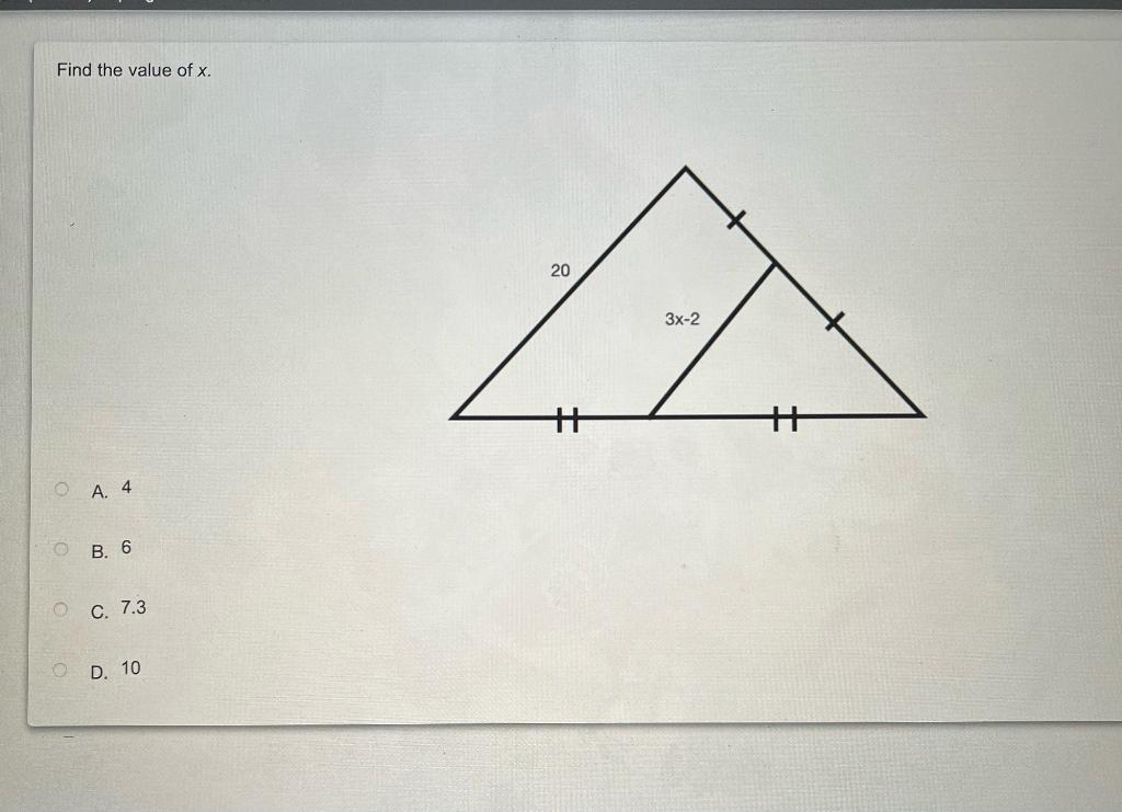 Solved Find the value of x. ⒸA. 4 B. 6 C. 7.3 D. 10 O C O 20 | Chegg.com
