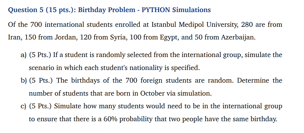 Solved Question. Birthday Problem - ﻿PYTHON SimulationsOf | Chegg.com