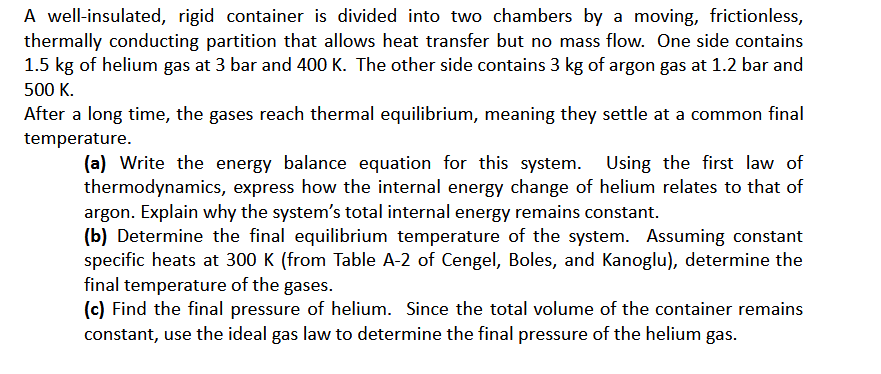 Solved A well-insulated, rigid container is divided into two | Chegg.com