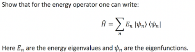 Solved Show that for the energy operator one can write: A = | Chegg.com