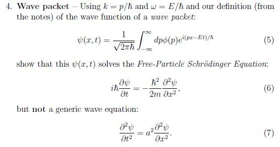 Solved 4. Wave packet - Using k=p/ħ and w= E/ħ and our | Chegg.com