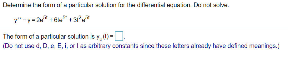 Solved Determine the form of a particular solution for the | Chegg.com