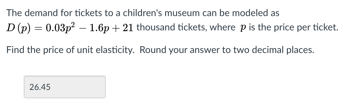 Solved The demand for tickets to a children's museum can be | Chegg.com