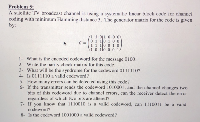 Solved Problem 5: A satellite TV broadcast channel is using | Chegg.com
