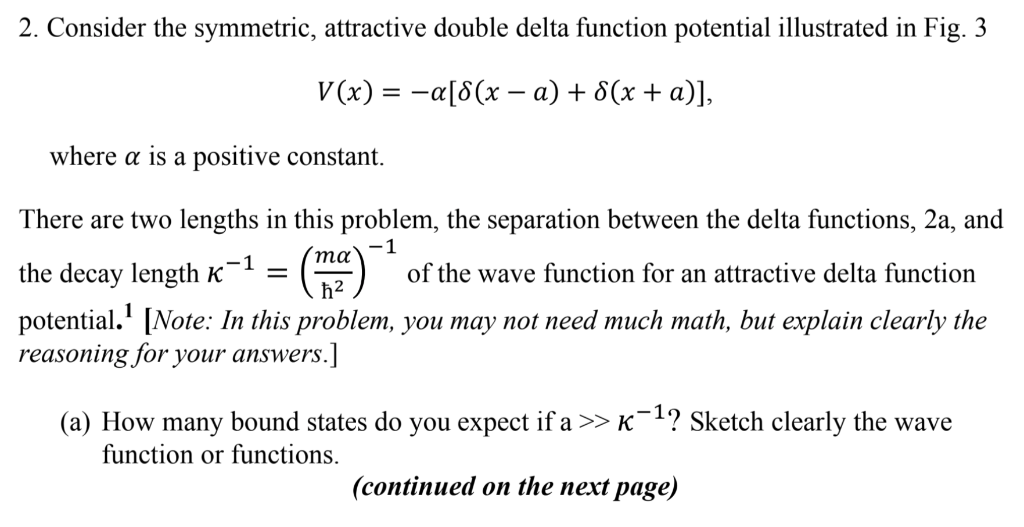Solved Figure 3. Double delta-function potential. X +a V(x) | Chegg.com
