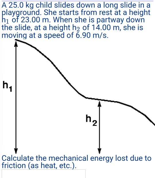 Solved A 25.0 kg child slides down a long slide in a | Chegg.com